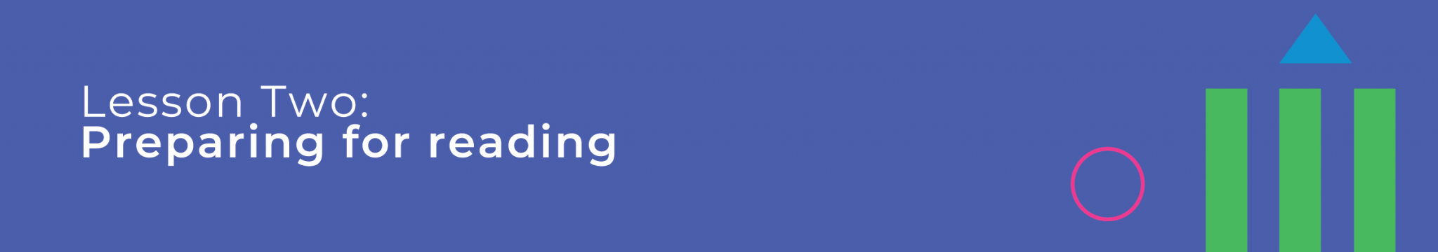 Lesson Two: Preparing for reading | TeacherConnect