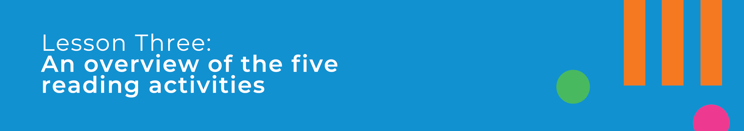 Lesson Three: An overview of the five reading activities | TeacherConnect